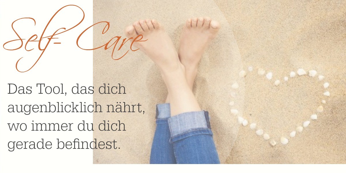 Self- Care-Tool-, das dich augenblicklich nährt, wo immer du dich ...