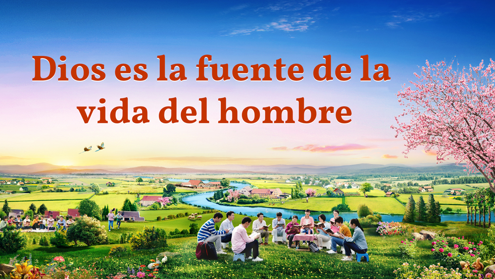 Dios es la fuente de la vida del hombre - alabaradiostodopoderoso-es