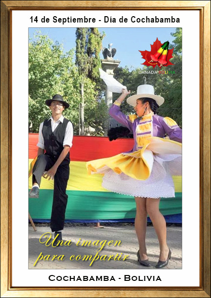 ANIVERSARIO DE COCHABAMBA : 14 de septiembre - Canada-Bolivia
