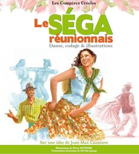 LE SEGA REUNIONNAIS - Les Compères Créoles, groupe folklorique de l'Ile ...