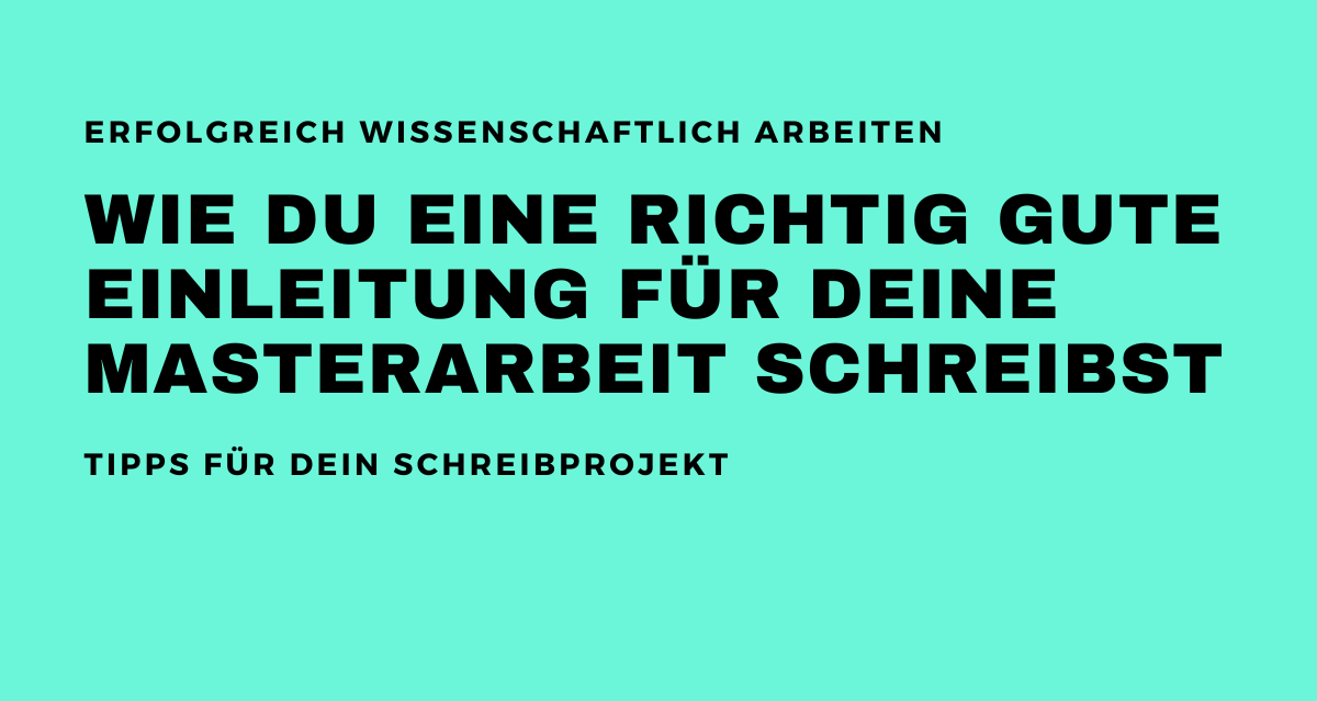Eine gute Einleitung für die Masterarbeit schreiben - Schreibwerkstatt