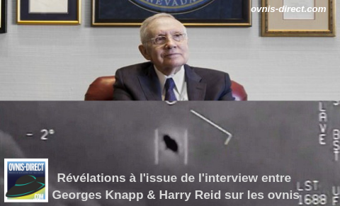 Révélations à l'issue de l'interview entre Georges Knapp et Harry Reid ...