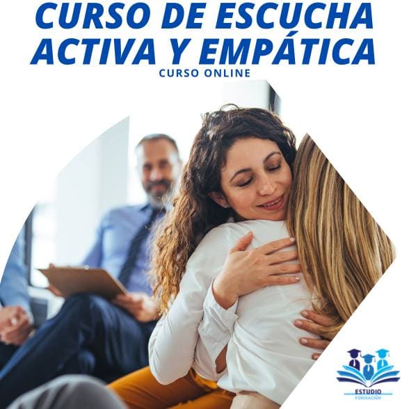 CURSO DE ESCUCHA ACTIVA Y EMPÁTICA - Cursos Online