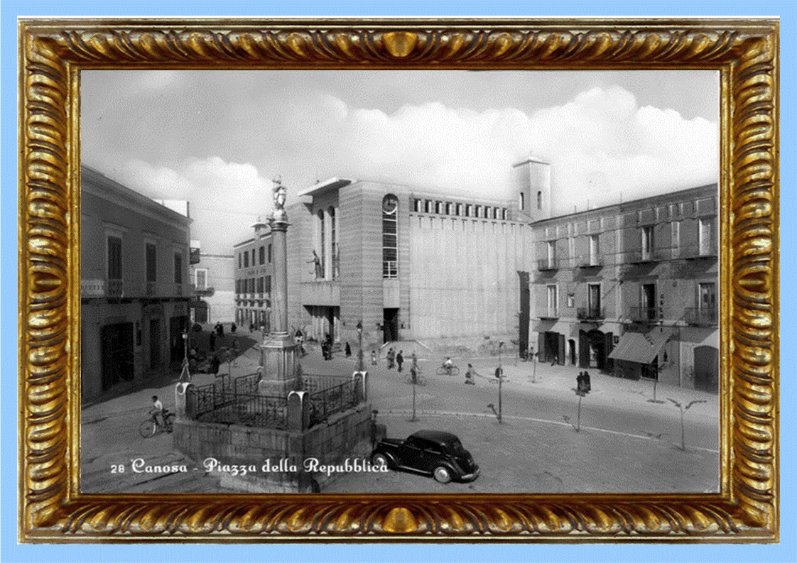 CANOSA IN CARTOLINA - Il Canosino Cultura Arte e Tradizioni di Canosa ...