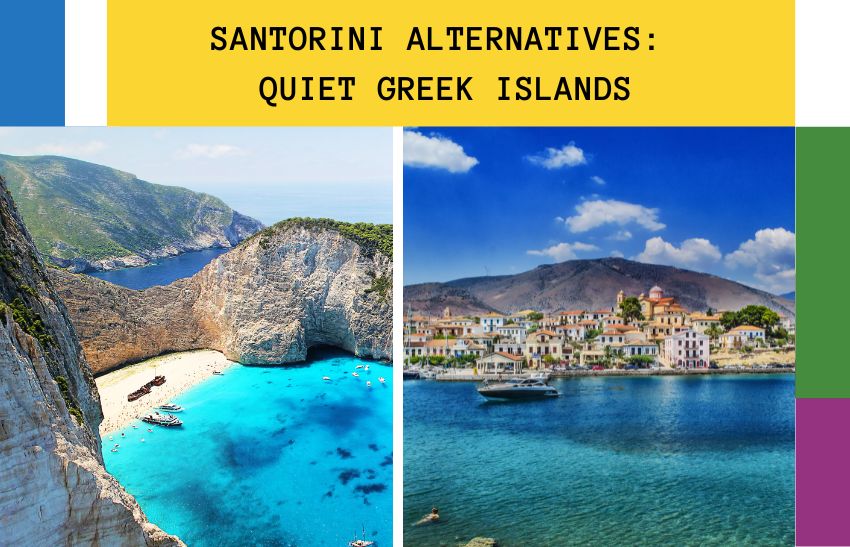 21 Santorini Alternatives: Quiet Greek Islands - The Alternative Travel Guide