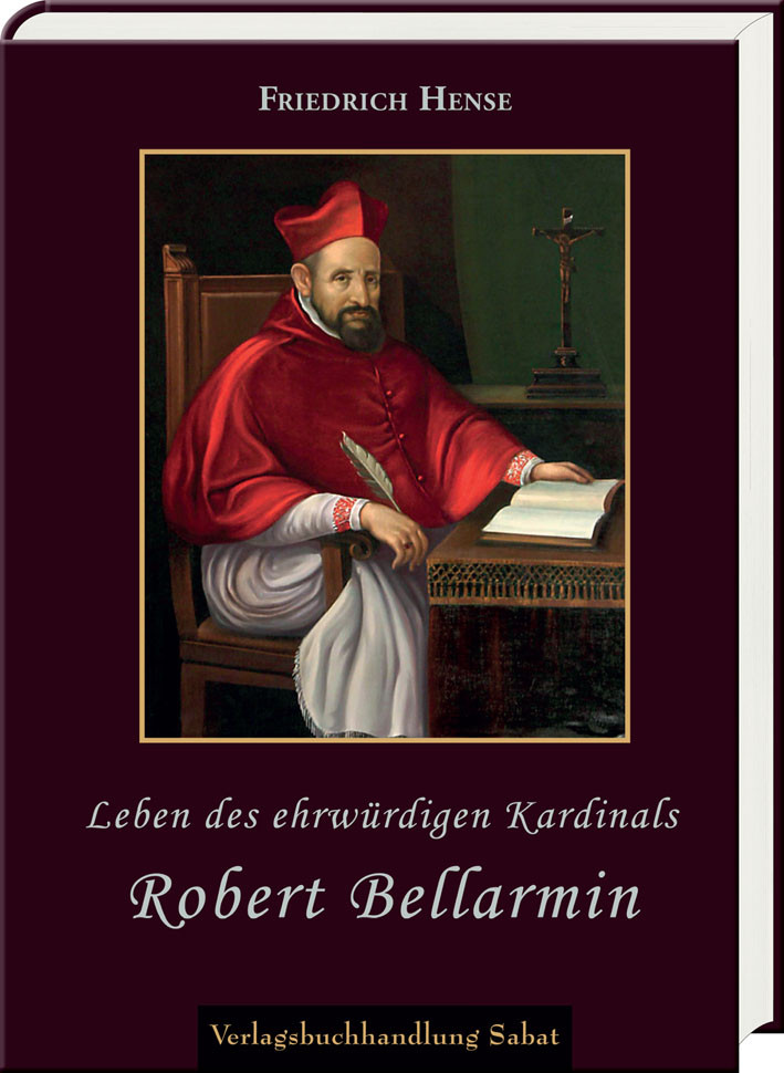 Robert Kardinal Bellarmin (1542–1621) - Verlagsbuchhandlung Sabat
