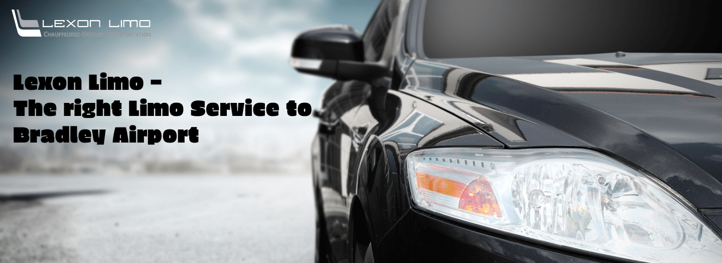 Lexon Limo – The right Limo Service to Bradley Airport - lexonlimo