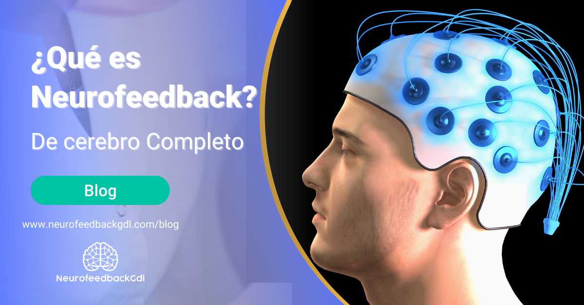 Neurofeedback Qué Es Y Para Qué Sirve Neurofeedback Guadalajara