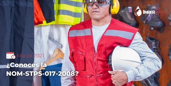 ¿Conoces la NOM-017-STPS-2008? - Impermexa