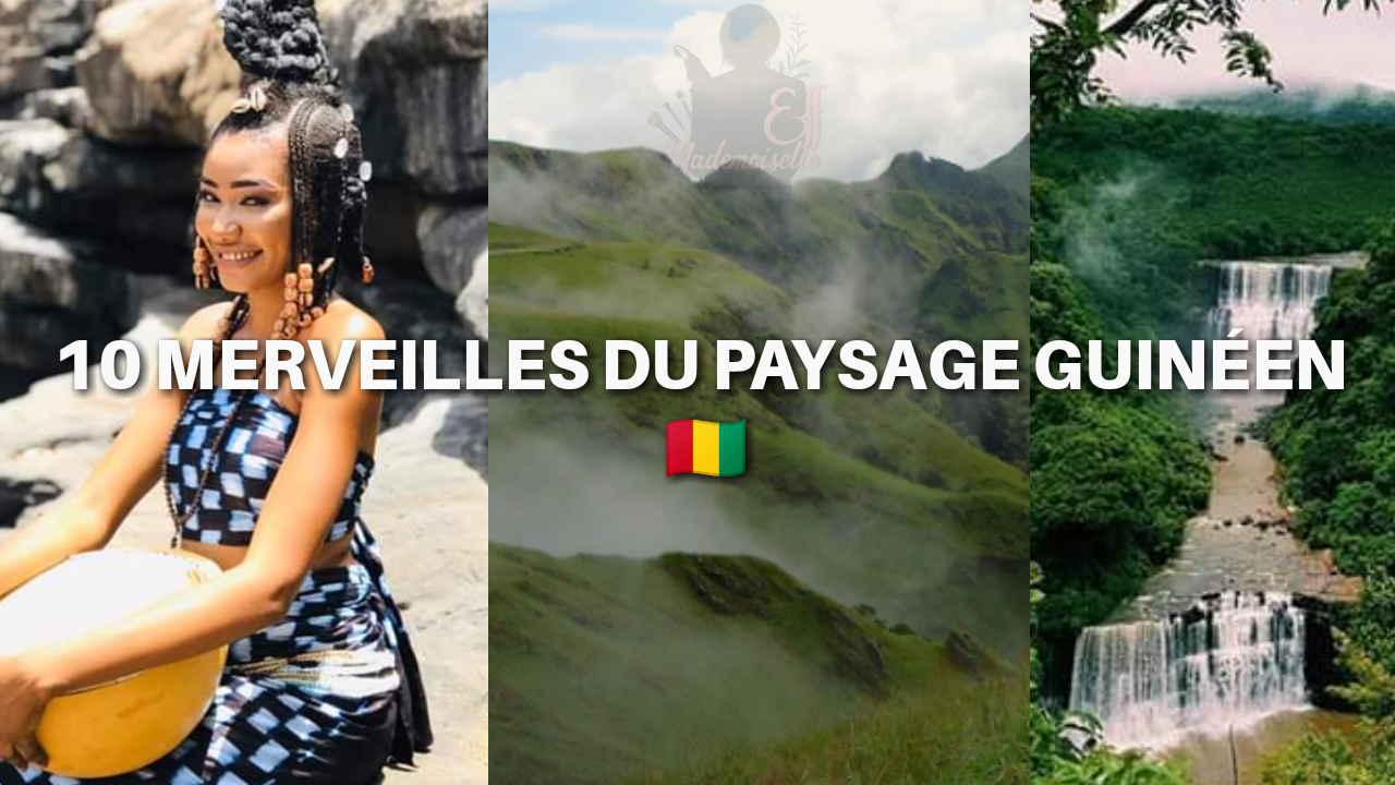 10 Merveilles du paysage guinéen ! - Site de mademoiselleeff