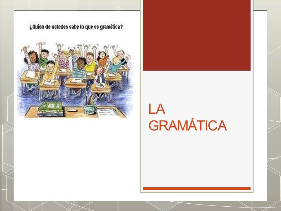 La Gramática y las Categorías Gramaticales - Página web de literatica