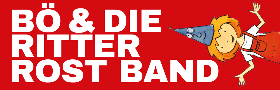 Bö & die Ritter Rost Band - ritterrostbands Webseite!
