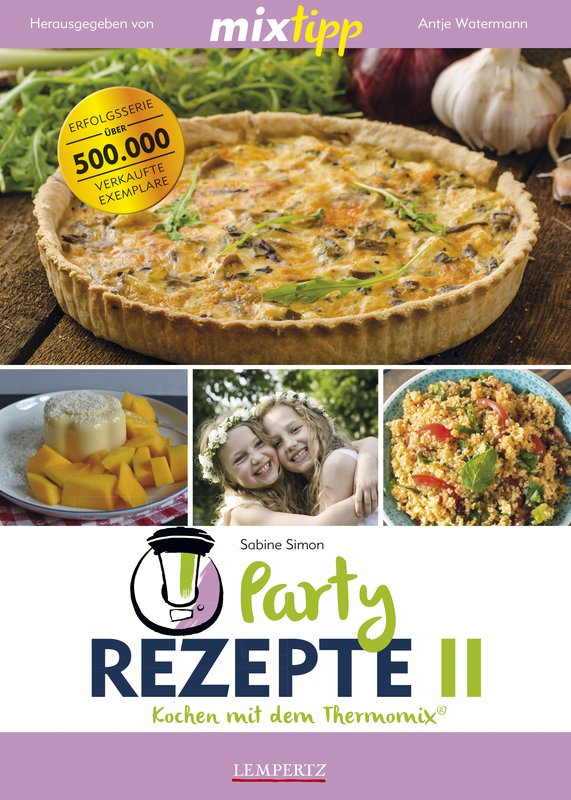 Schnelle Partyrezepte Thermomix