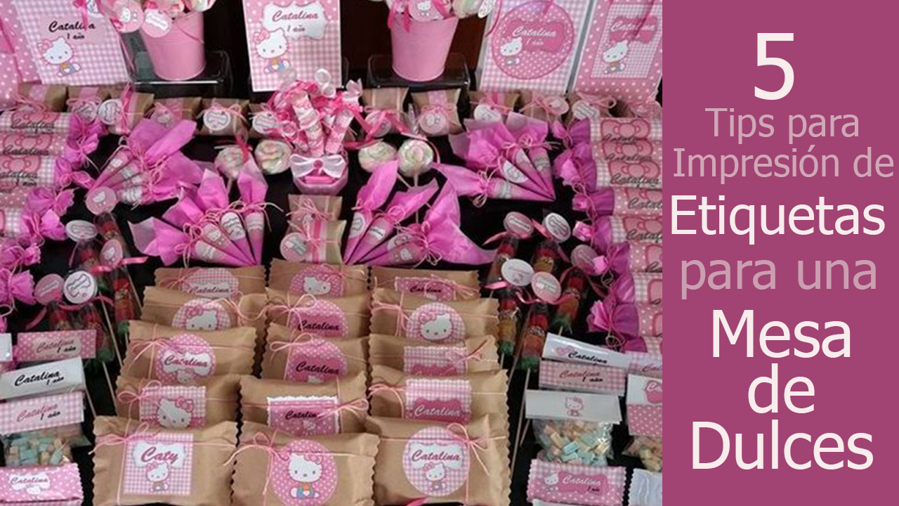 5 Tips Para Impresión De Etiquetas Para Una Mesa De Dulces Decoracion Para Fiestas