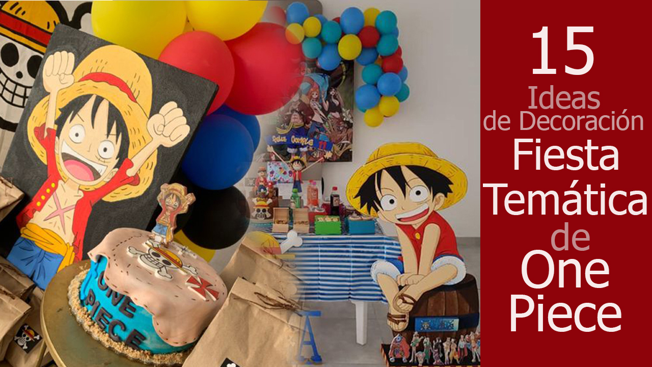 15 Ideas de Decoración Fiesta de Cumpleaños de One Piece - decoracion ...