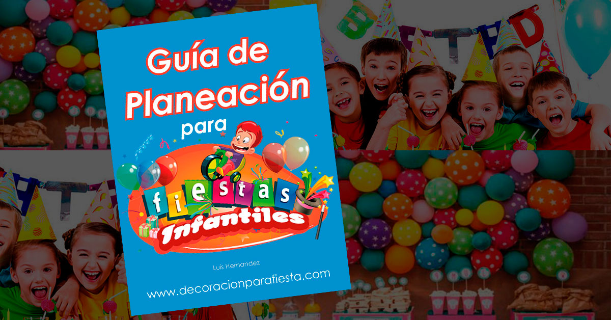 Lista de Planeación para una Fiesta Infantil - decoracion para fiestas