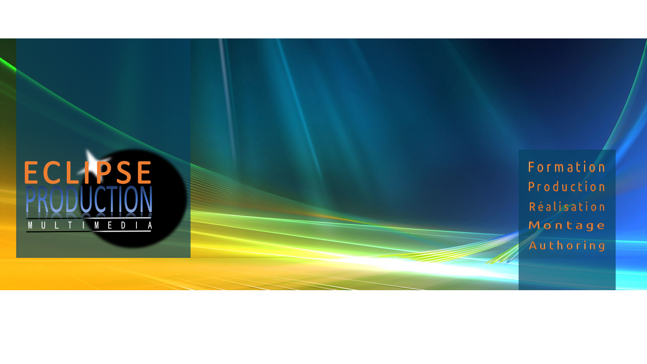 Accueil - Éclipse production - Éclipse Production Multimédia