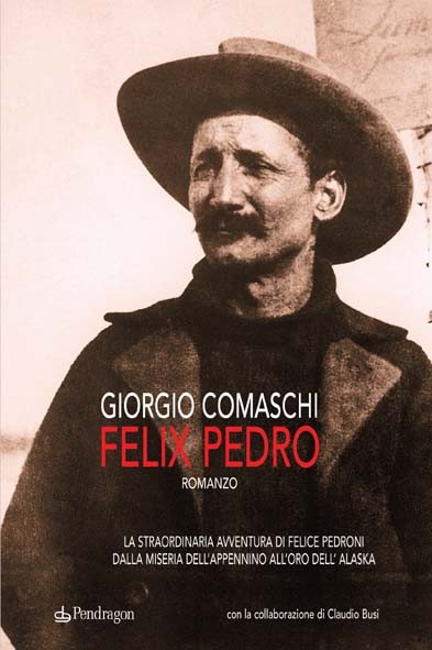 I libri su Felice Pedroni - Felice Pedroni, un emigrante italiano nella ...