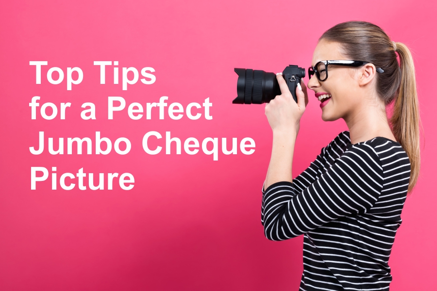 Top Tips for a Perfect Jumbo Cheque Picture - The Home of Big ...