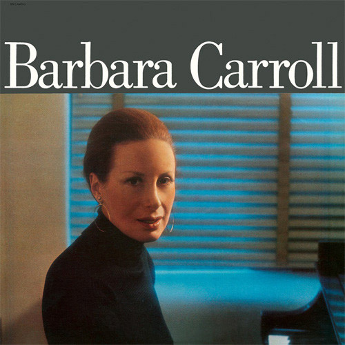 Barbara Carroll (1925-2017) 1ª parte - classic Jazz standards