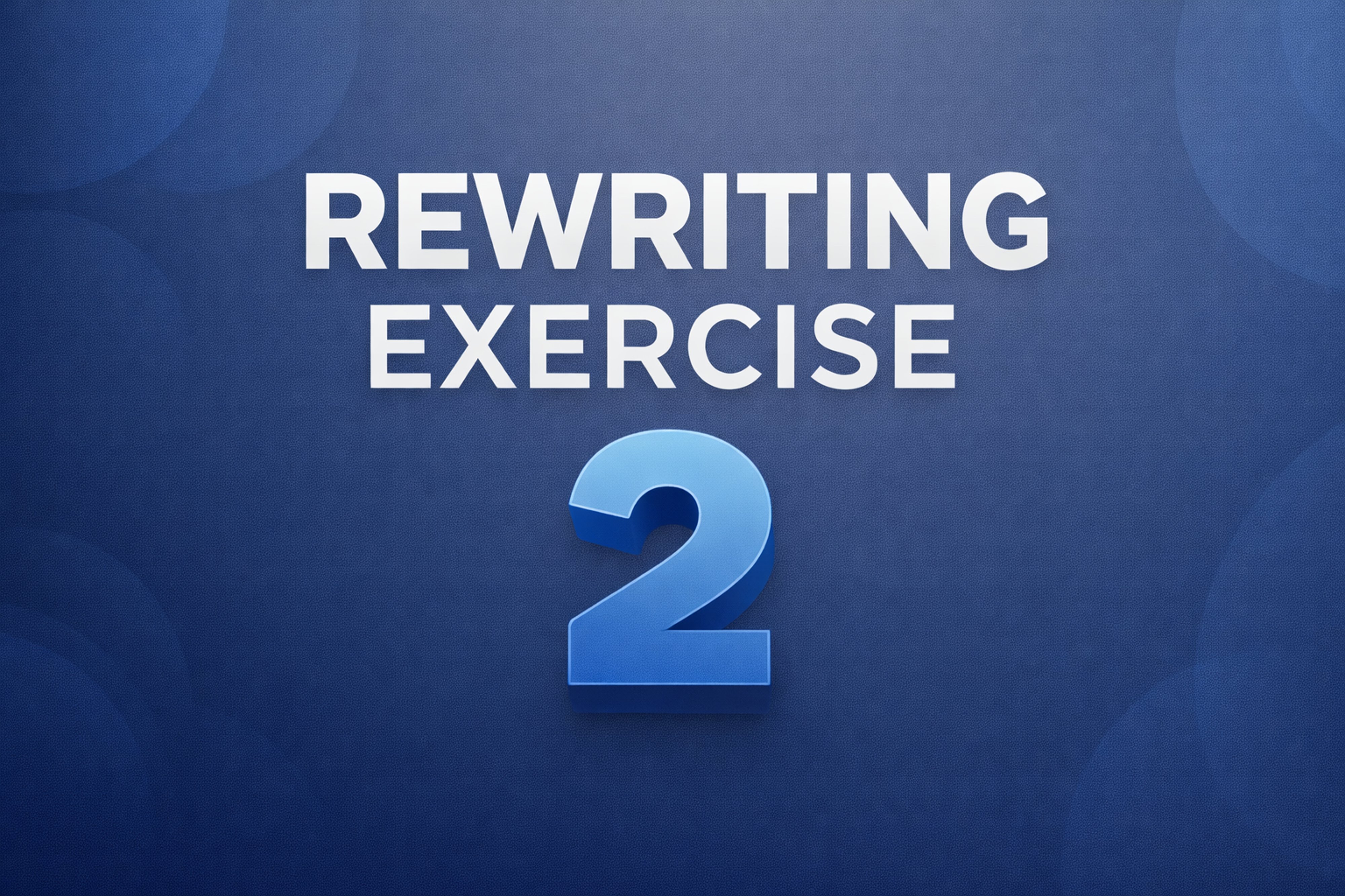 Rewriting exercise 2 - Selectividad Inglés - Ejercicios inglés online